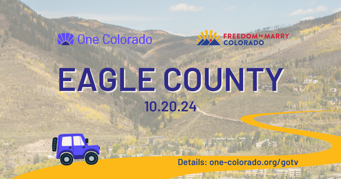 One Colorado GOTV Statewide Tour - Eagle County · One Colorado