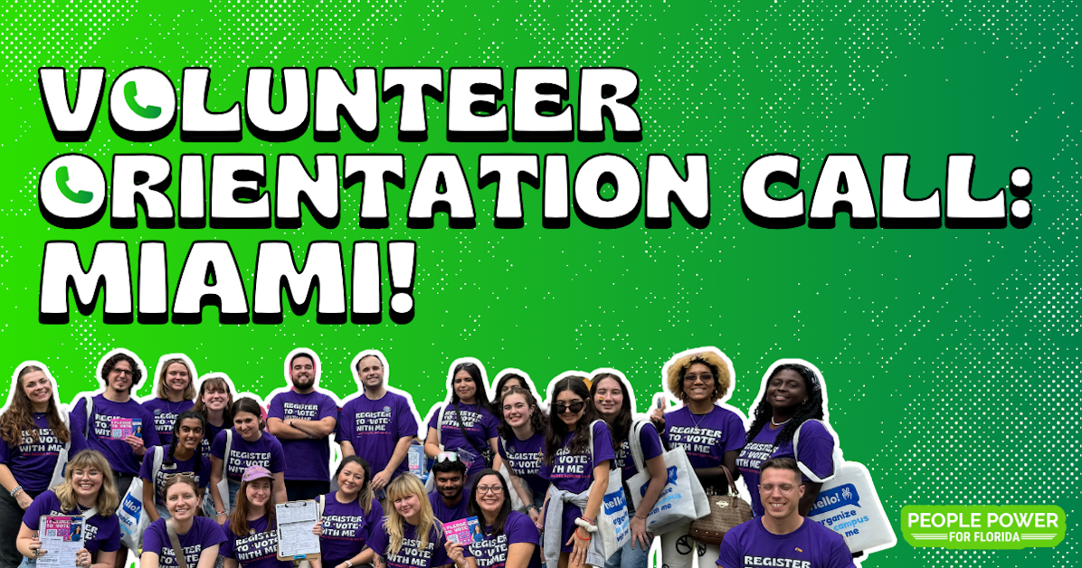 People Power for Florida Volunteer Orientation Call: Miami! · Mobilize