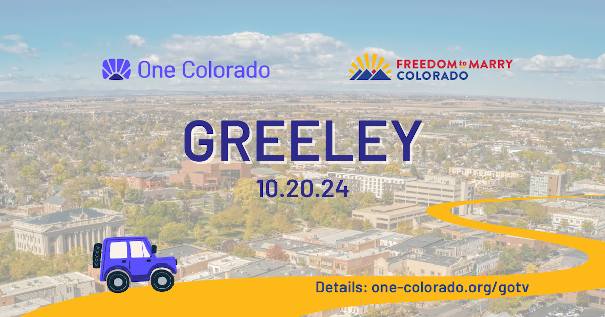 One Colorado GOTV Statewide Tour - Greeley · One Colorado