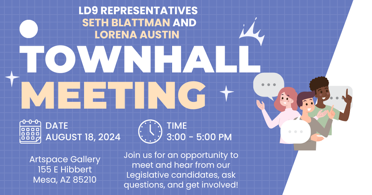 LD9 Candidate Town Hall Meeting · Arizona Democratic Legislative ...