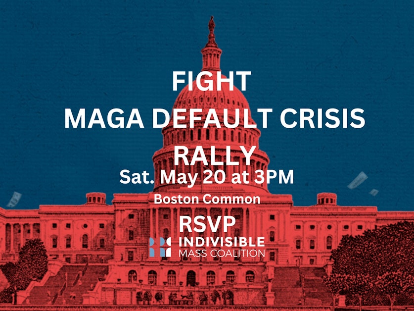 Fight MAGA Default Crisis Rally · Mobilize