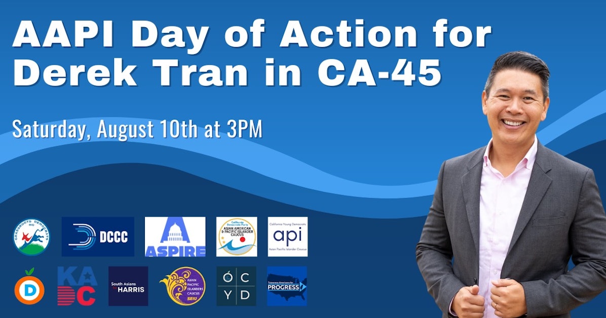 AAPI Day of Action: AAPI Canvass with Derek Tran in CA-45 · Activate ...