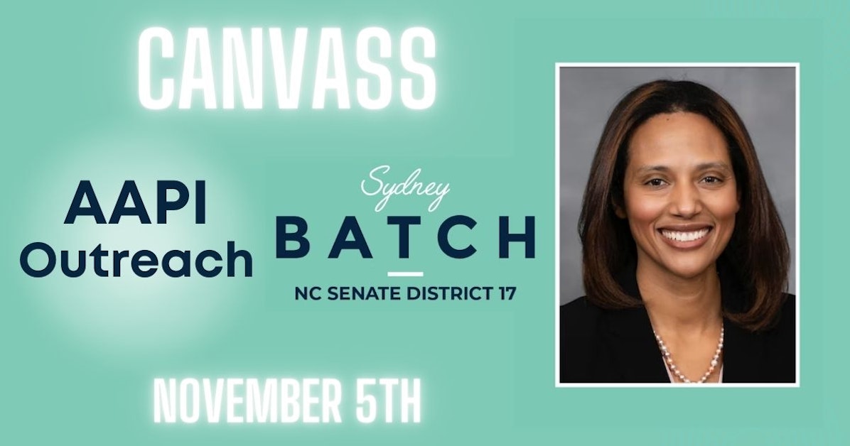 AAPI GOTV Canvassing for Sydney | November 5th · Sydney Batch for NC Senate