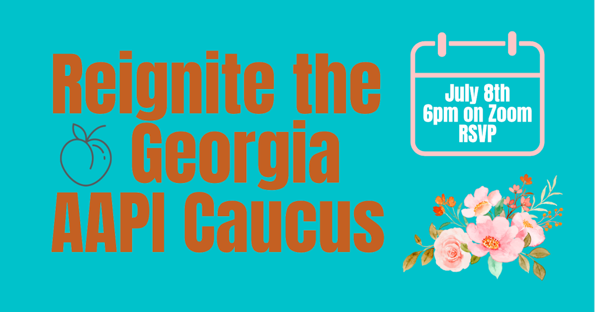 Reignite our Georgia AAPI Caucus · Democratic Party of Georgia