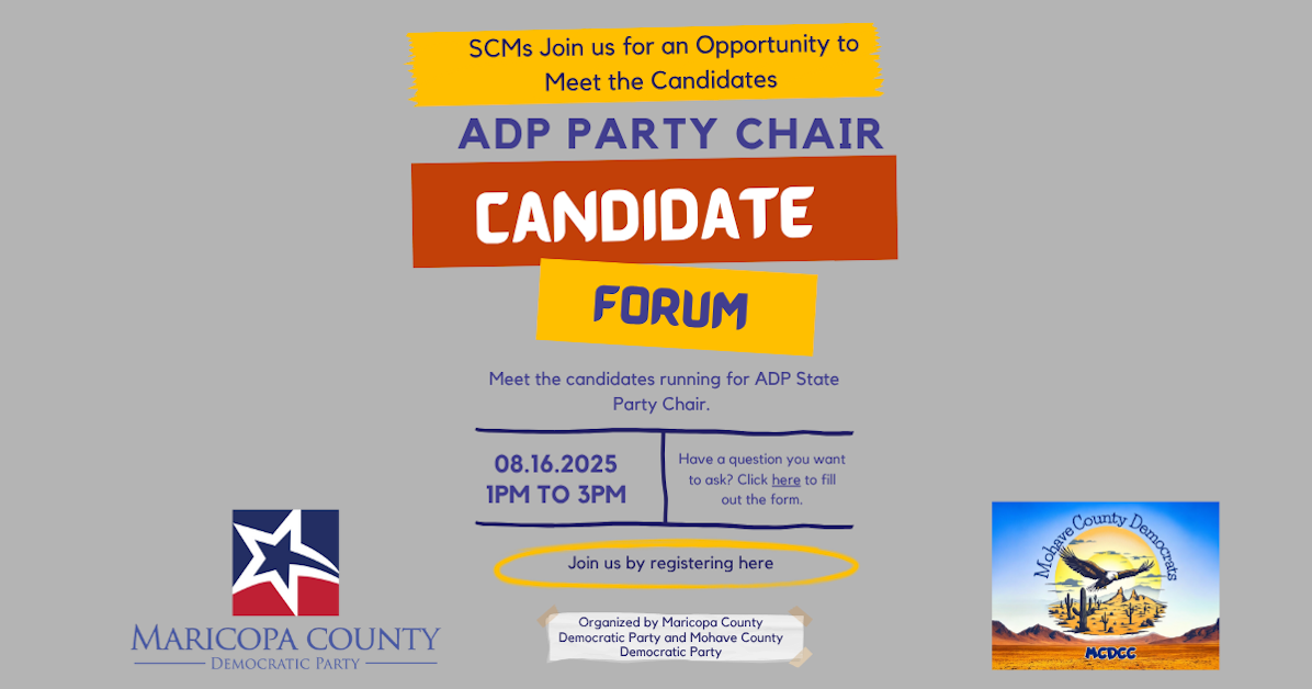 ADP Chair Candidate Forum · Maricopa County Democratic Party