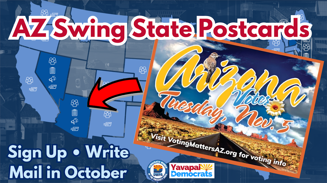 Postcards to Voters - GET OUT THE VOTE · Yavapai County Democratic Party