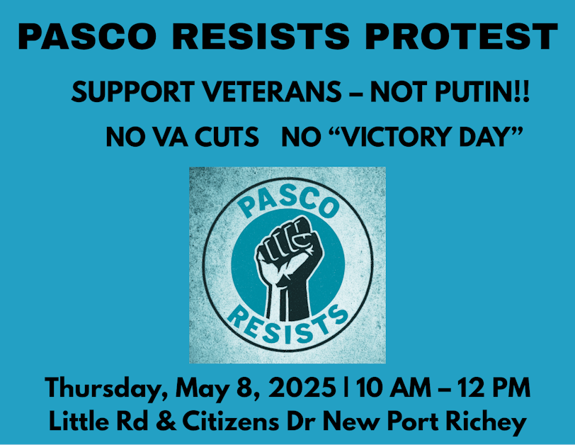 Pasco Resists Protest — Support our Veterans—Trump Declares May 8th ...