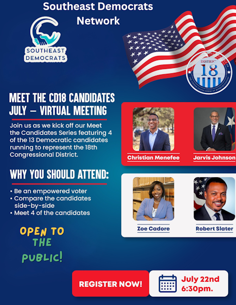Southeast Democrats Network - July General Meeting · Harris County ...
