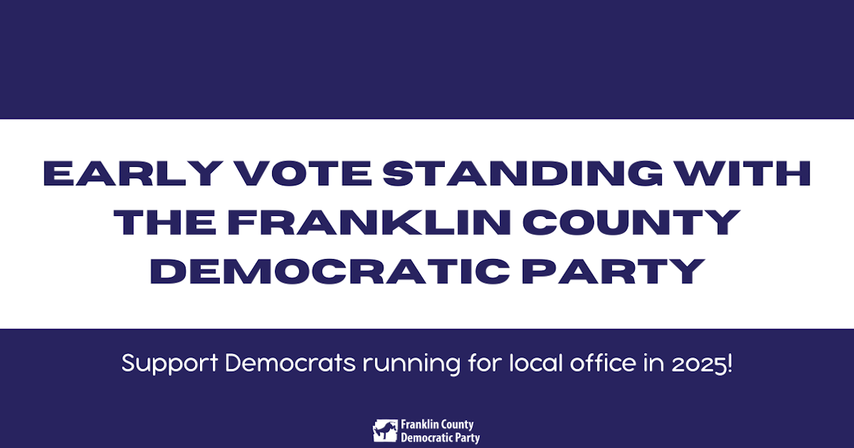 Early Vote Standing with the Franklin County Democratic Party ...