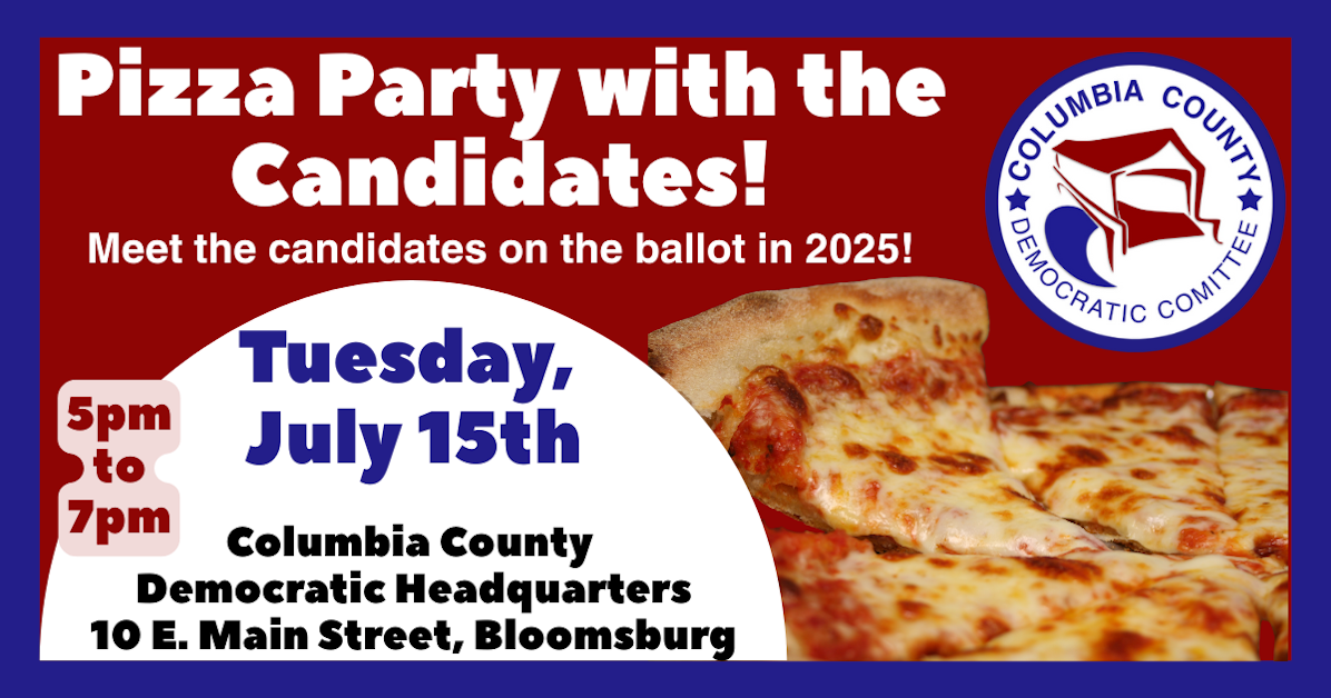 Pizza Party with Candidates · Columbia County Democratic Party