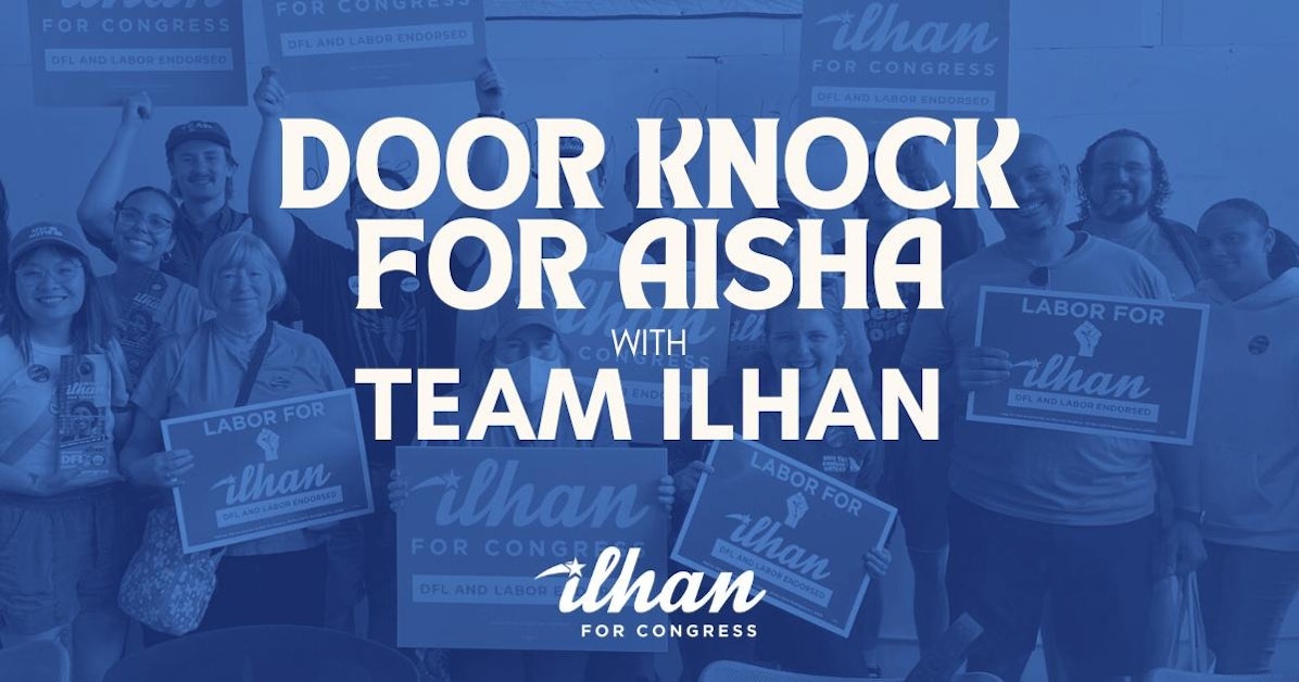 Door Knock with Team Ilhan for Aisha Chughtai · Mobilize