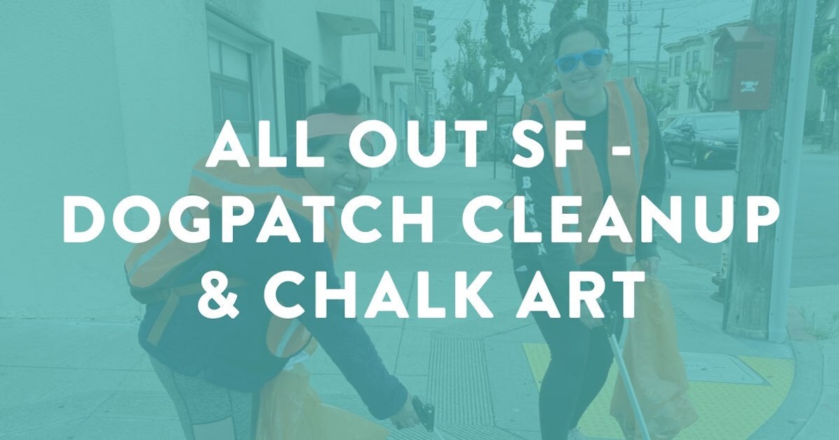 Cleanup, Chalk Art and a free drink from Dogpatch Saloon! · Together SF