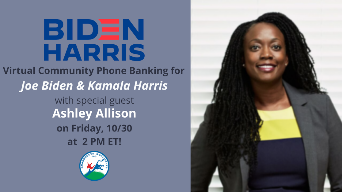 Biden for President Phone Bank with Ashley Allison! · Grassroots ...