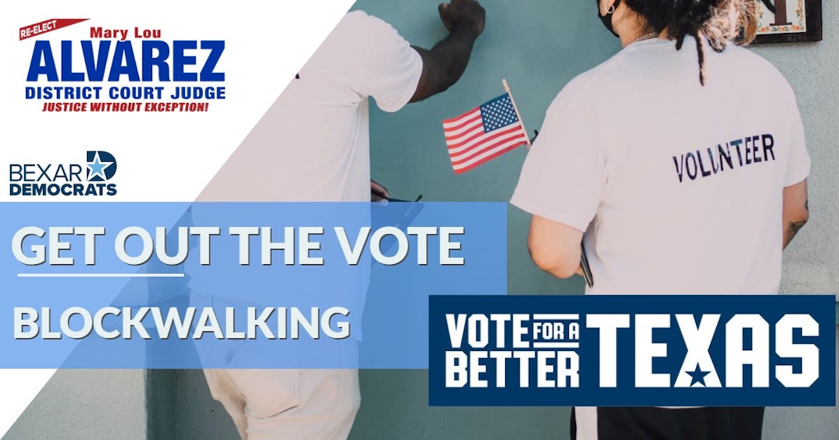 Bexar Democrats Coordinated Campaign Blockwalking for Judge Mary Lou ...