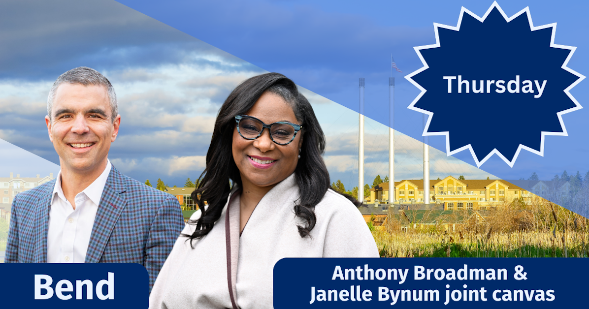 Canvass in Bend w/ Janelle Bynum for Congress & Anthony Broadman for ...
