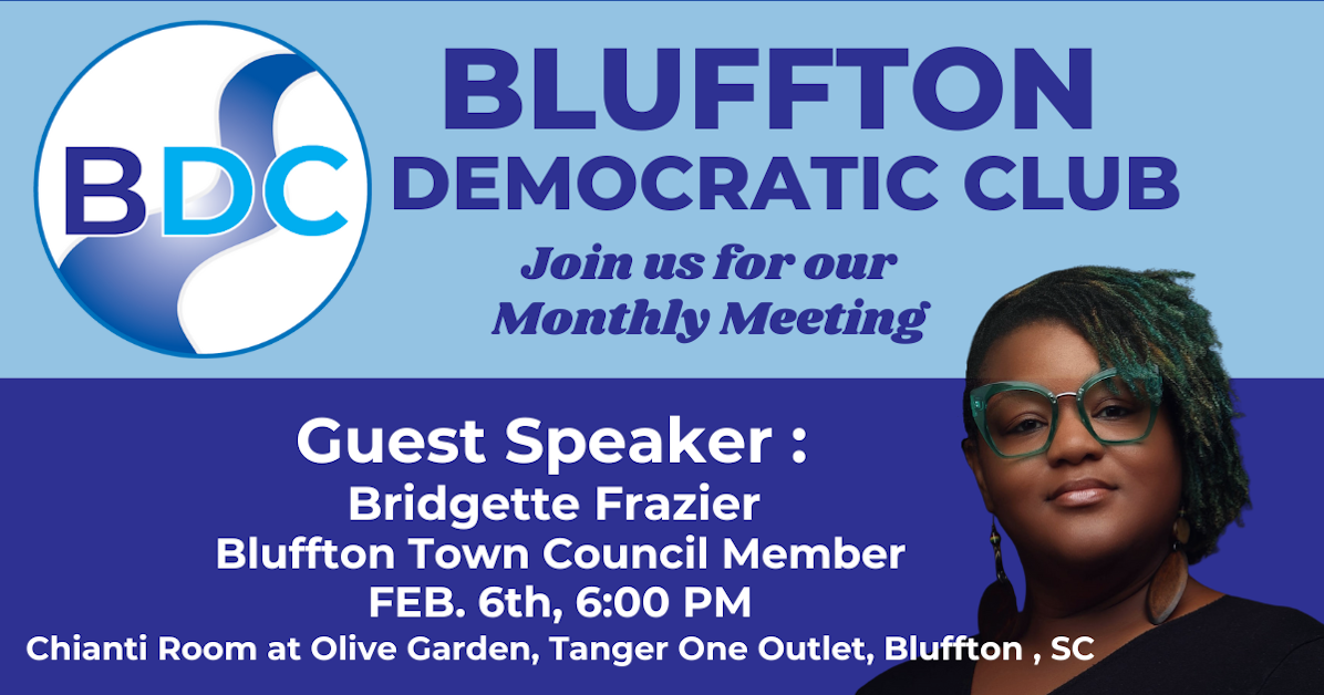 Bluffton Democratic Club Monthly Meeting · Beaufort County Democratic Party