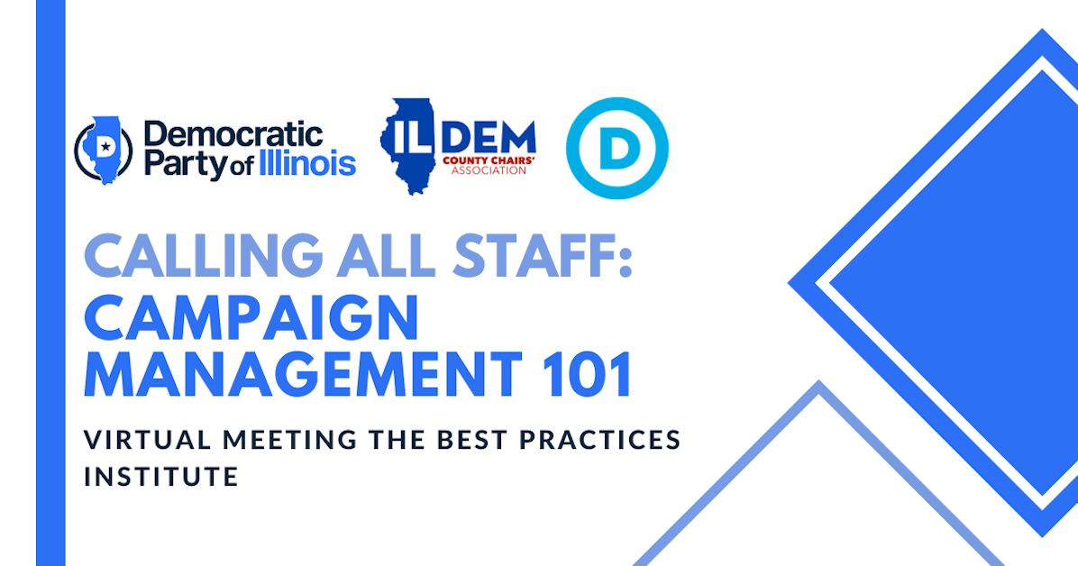 Campaign Management 101 with The Best Practices Institute · Illinois ...