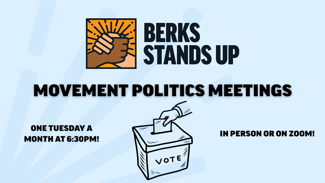 Berks Stands Up Movement Politics Meetings 2025 · Mobilize