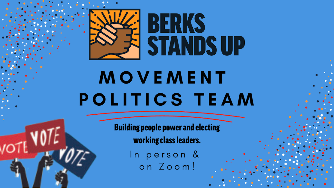 Berks Stands Up Movement Politics Team Meetings · Mobilize