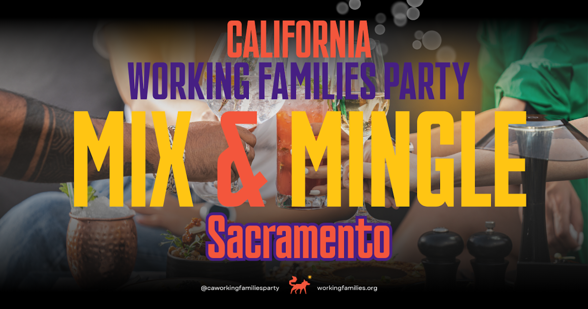 CA WFP: Sacramento Mix & Mingle · Mobilize