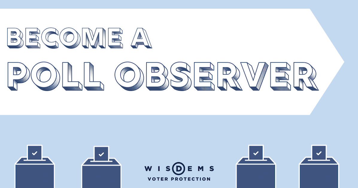 Poll Observer Interest Form: Spring Election · WisDems Voter Protection
