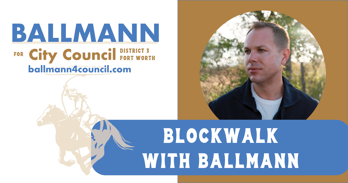Ballmann for Fort Worth Block Walk Kickoff · Mobilize