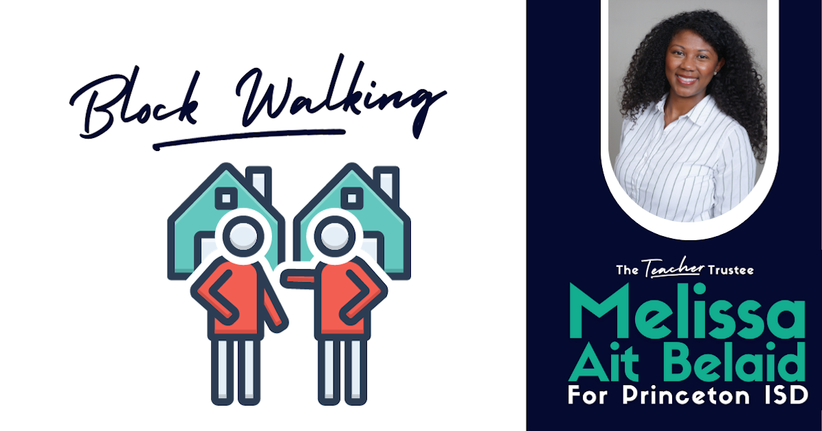 Block Walking - Melissa for Princeton ISD (The Teacher Trustee) · Mobilize