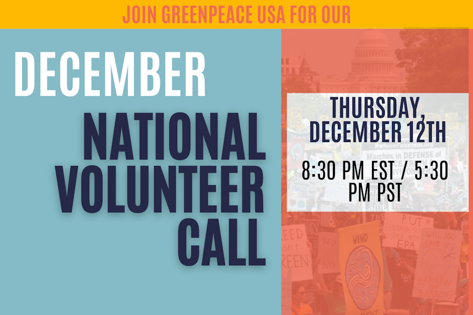 December National Volunteer Call · Greenpeace USA
