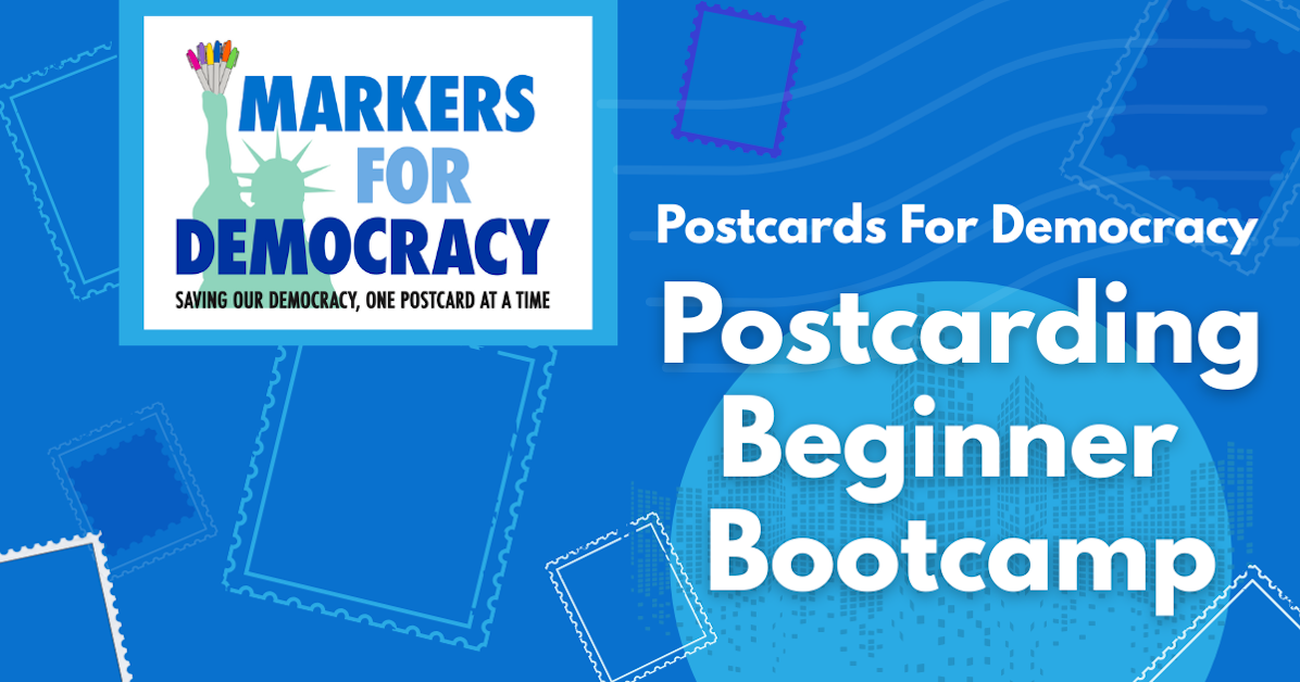 Postcards For Democracy Beginner Bootcamp · Indivisible