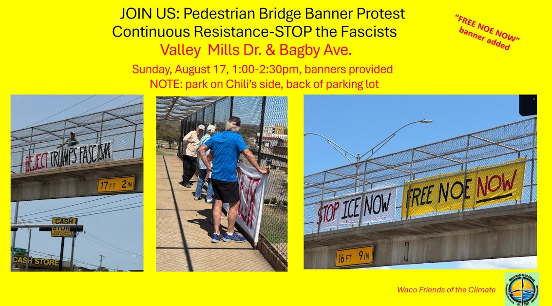 Bridge Banner Protest Sponsored by the Waco Friends of Climate · Mobilize
