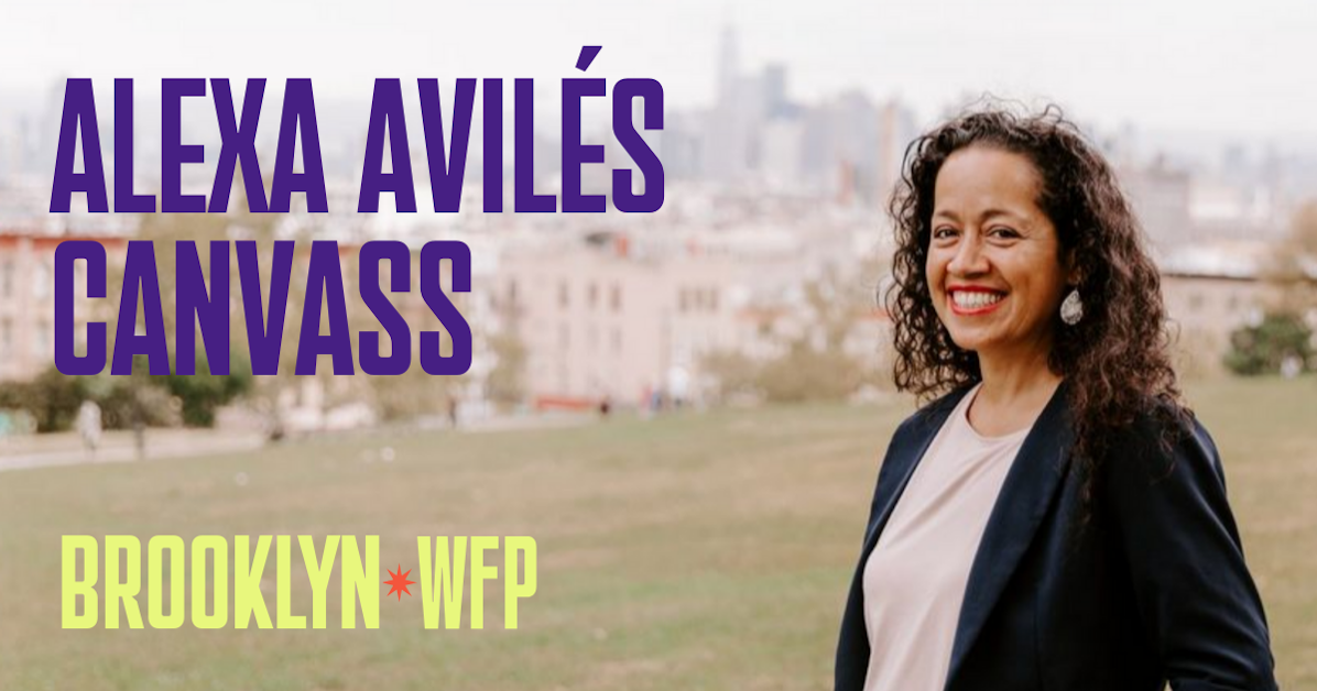 Canvass for Alexa Avilés · Working Families Party Coordinated