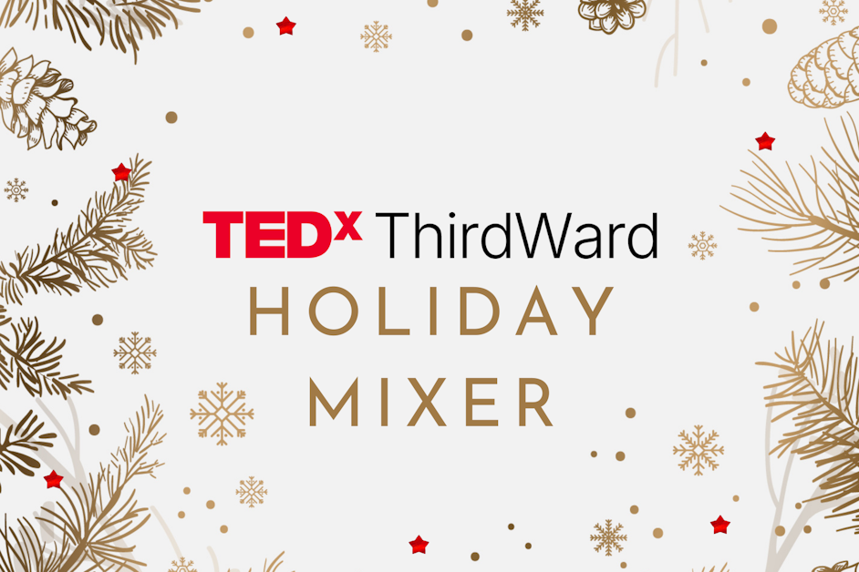 Houston Justice Presents: TED x Third Ward Holiday Mixer · Houston in ...