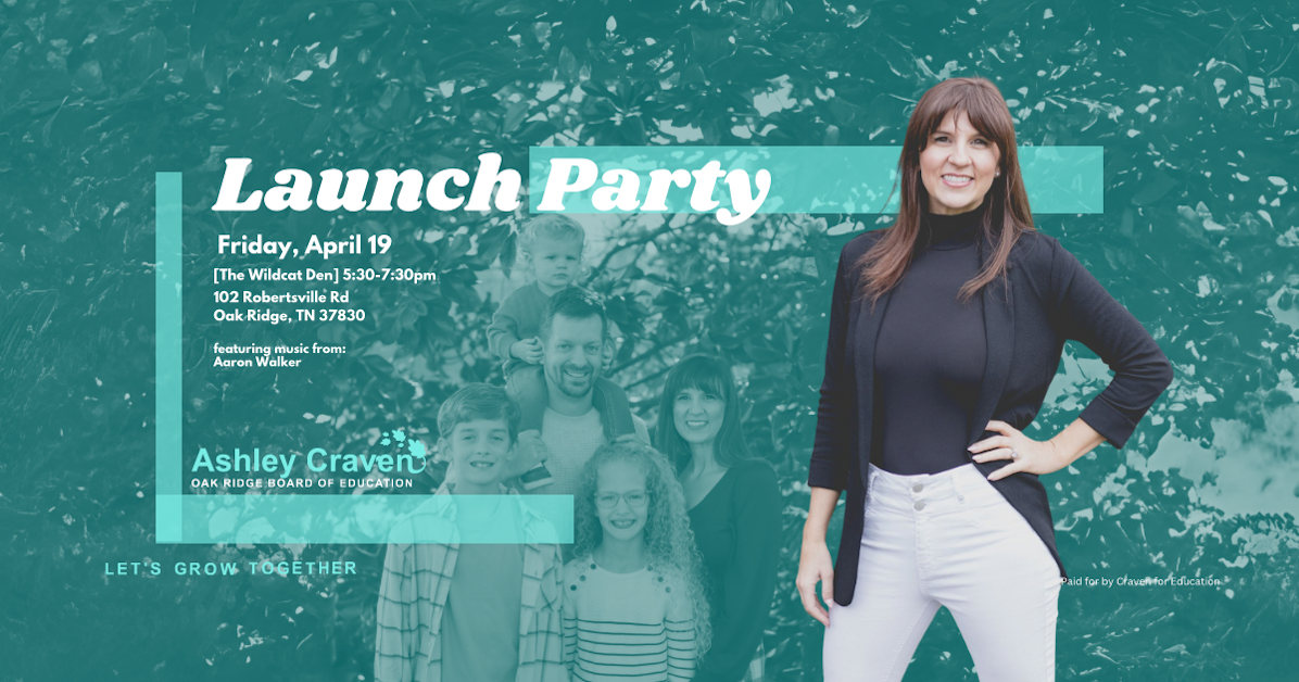 Ashley Craven for Oak Ridge Board of Education: Campaign Kickoff Party ...