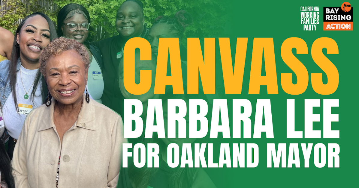 Barbara Lee for Mayor Canvass with Bay Rising AF · Mobilize