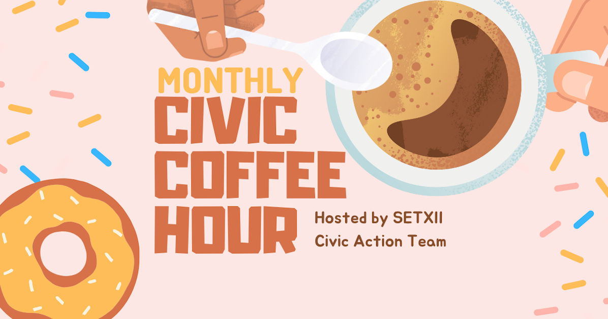 Monthly Civic Coffee Hour · SETX Impact Initiative
