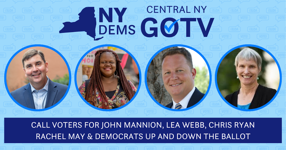 CENTRAL NY GOTV PHONEBANKING - John Mannion, Chris Ryan, Senator May ...