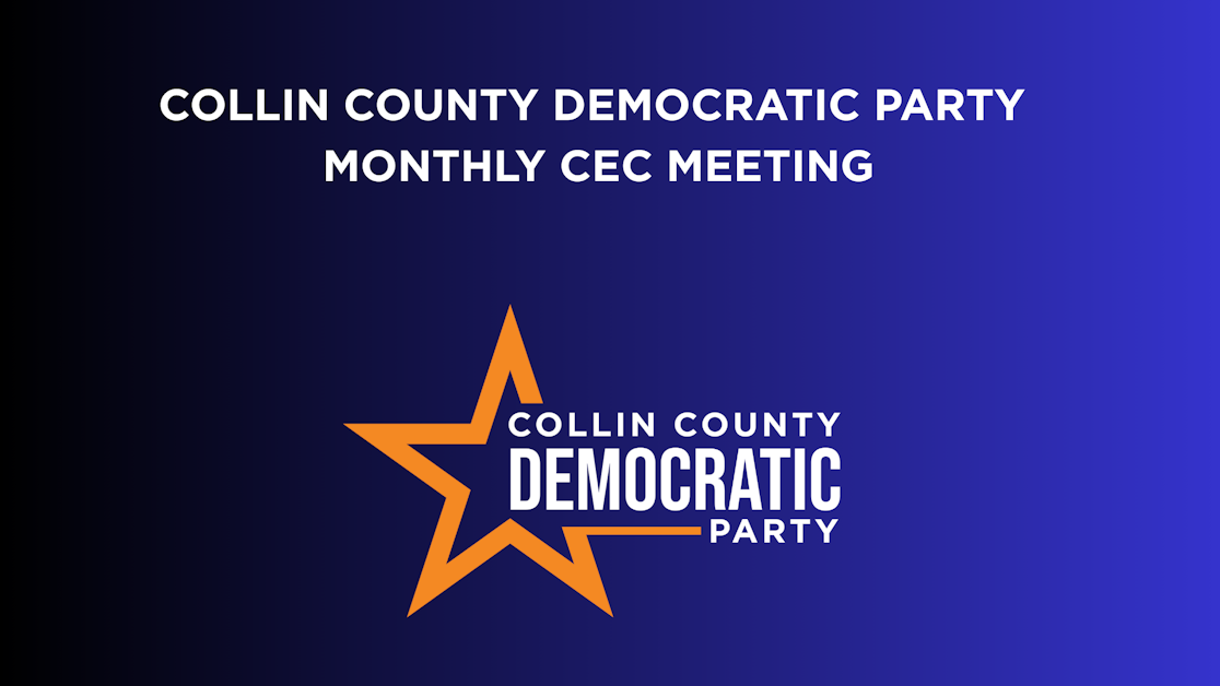 Collin County Democratic Party May CEC Meeting · Mobilize