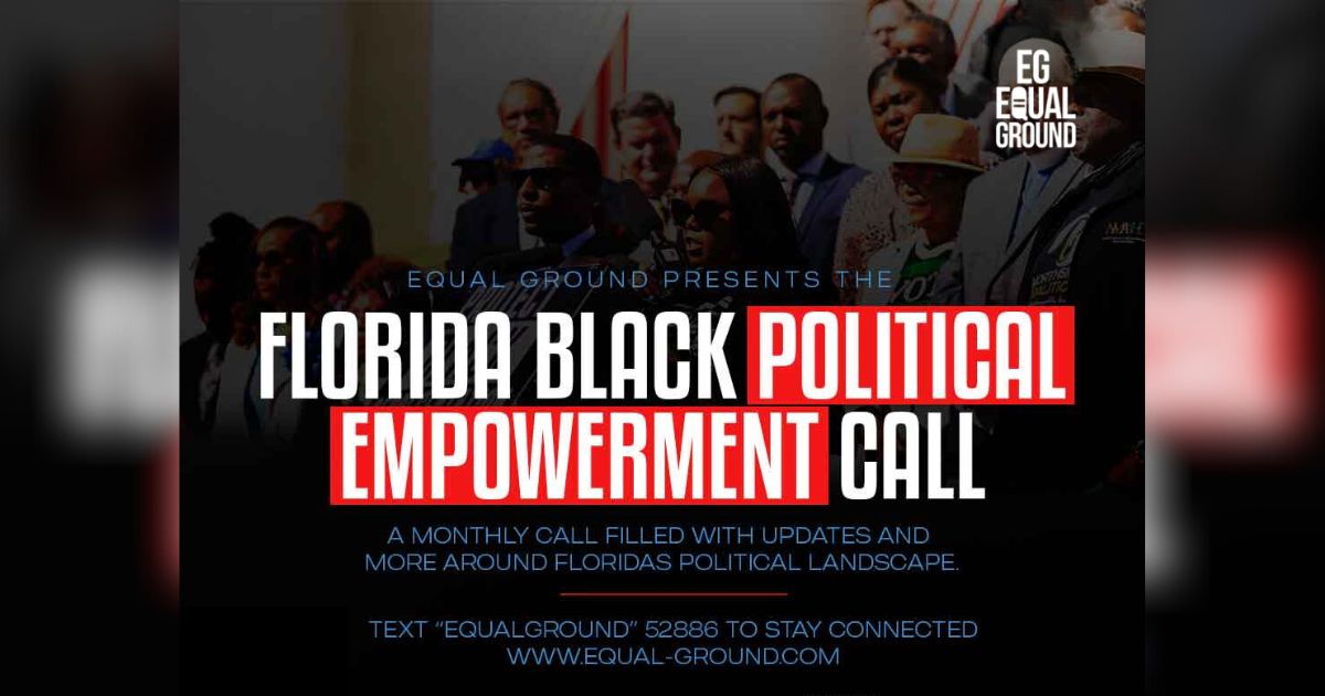 Florida Black Political Empowerment Call · Equal Ground