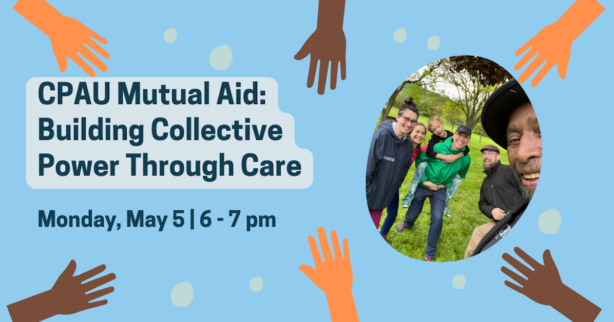 CPAU Mutual Aid: Building Collective Power Through Care · Pennsylvania ...