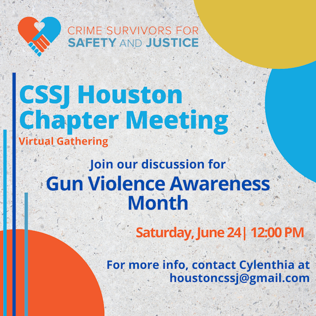 CSSJ Houston Chapter Meeting · Crime Survivors for Safety and Justice