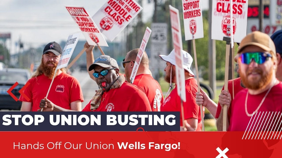 CWA RALLY: Hands Off Our Union Wells Fargo! · Mobilize