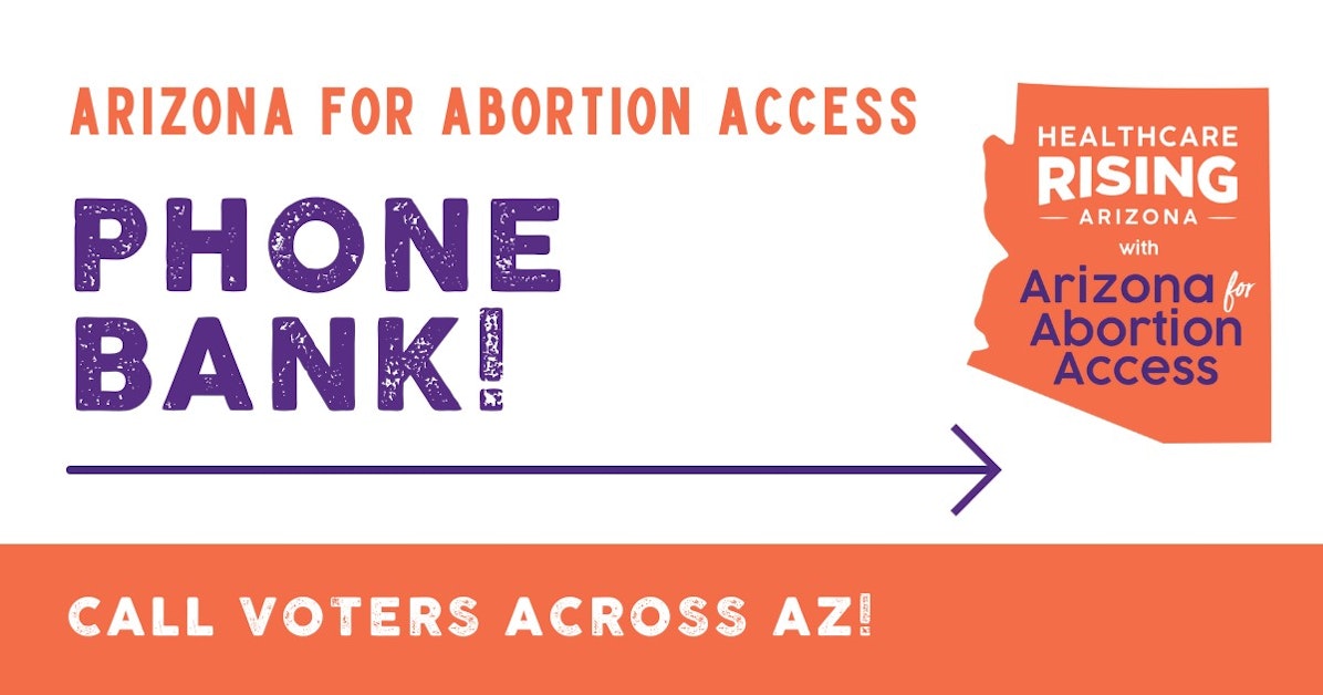 (THUR) Prop. 139 Arizona for Abortion Access! GET OUT THE VOTE! Phone ...