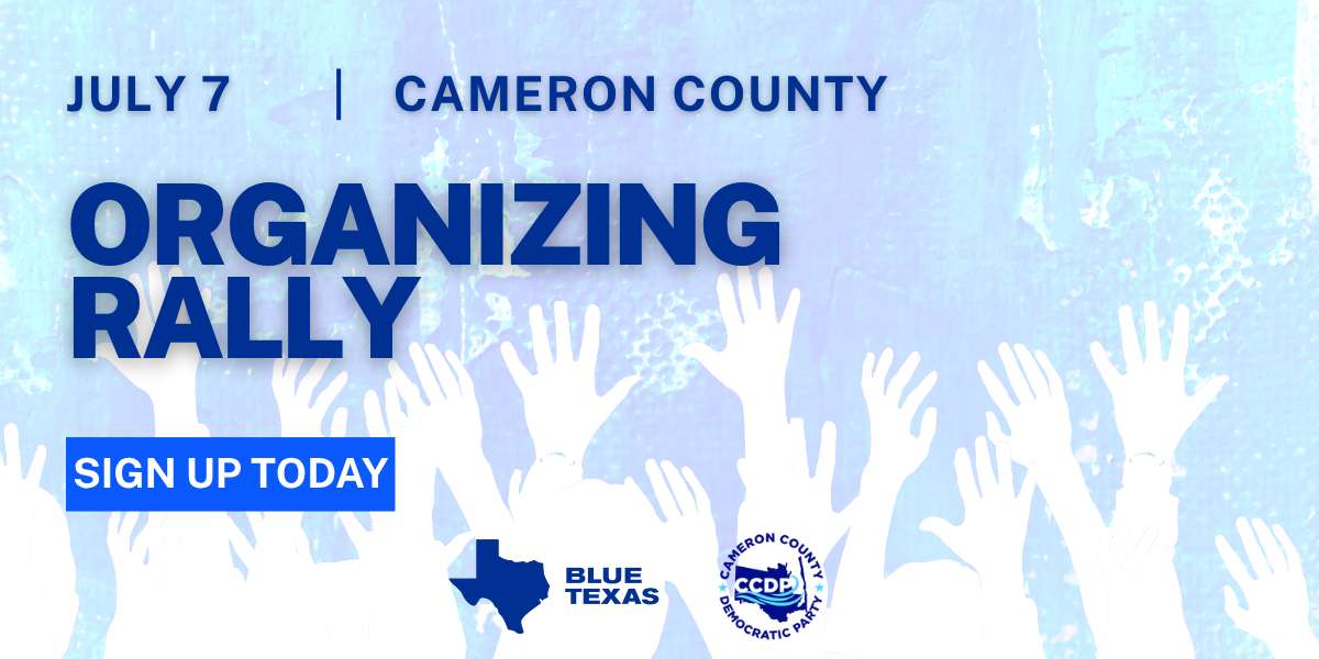 Cameron County Organizing Rally · TMP