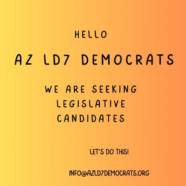 Run for the Arizona Legislature in District 7 · Arizona Democratic ...