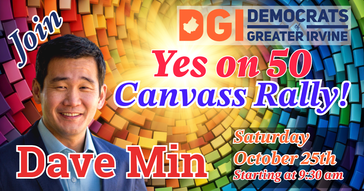 Yes on 50 Canvass Rally with Congressman Dave Min! · Mobilize