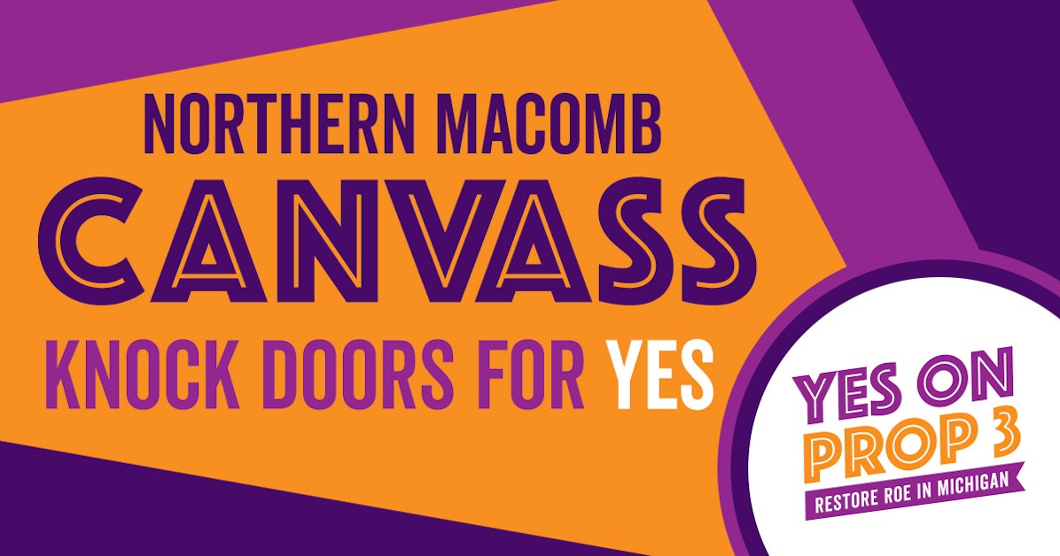 Northern Macomb Canvass | YES on Proposal 3 · Michigan People's Campaign