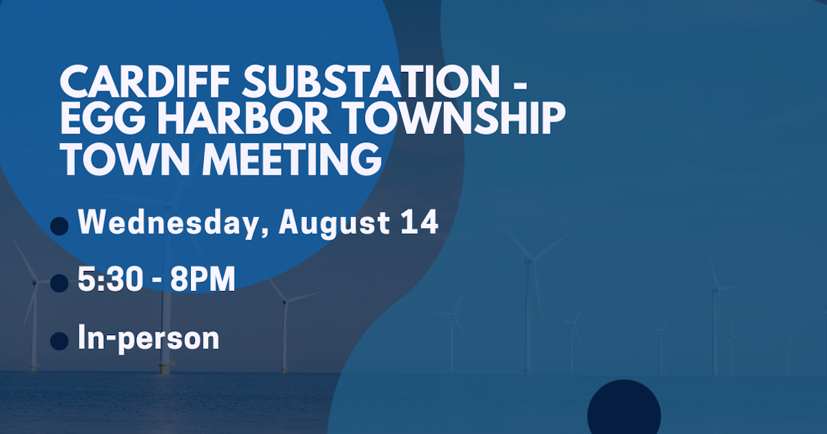 Cardiff Substation - Egg Harbor Township Town Committee Meeting · New ...