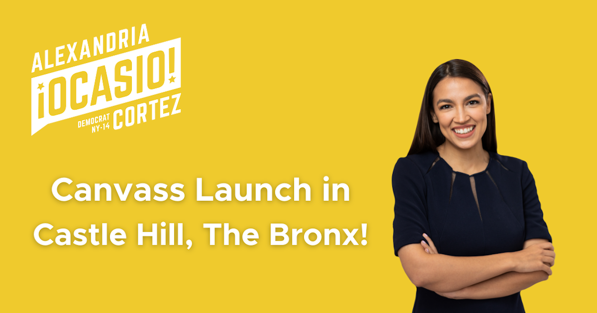 Canvass Launch for AOC in Castle Hill, The Bronx! · Alexandria Ocasio ...