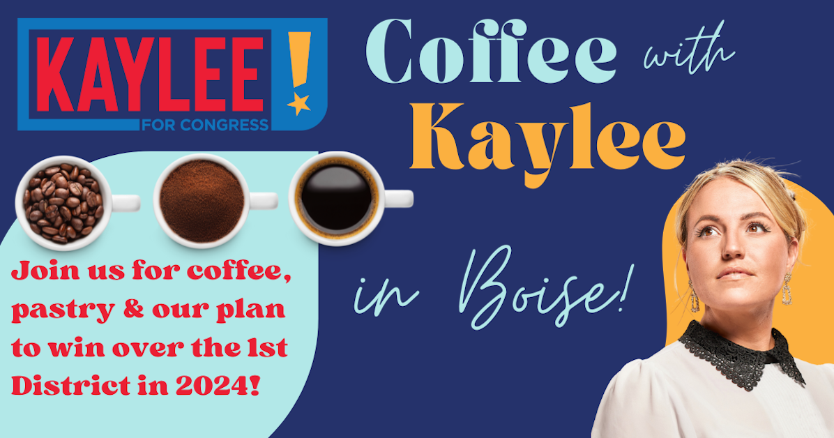 Coffee with Kaylee for Congress in Boise! · Mobilize