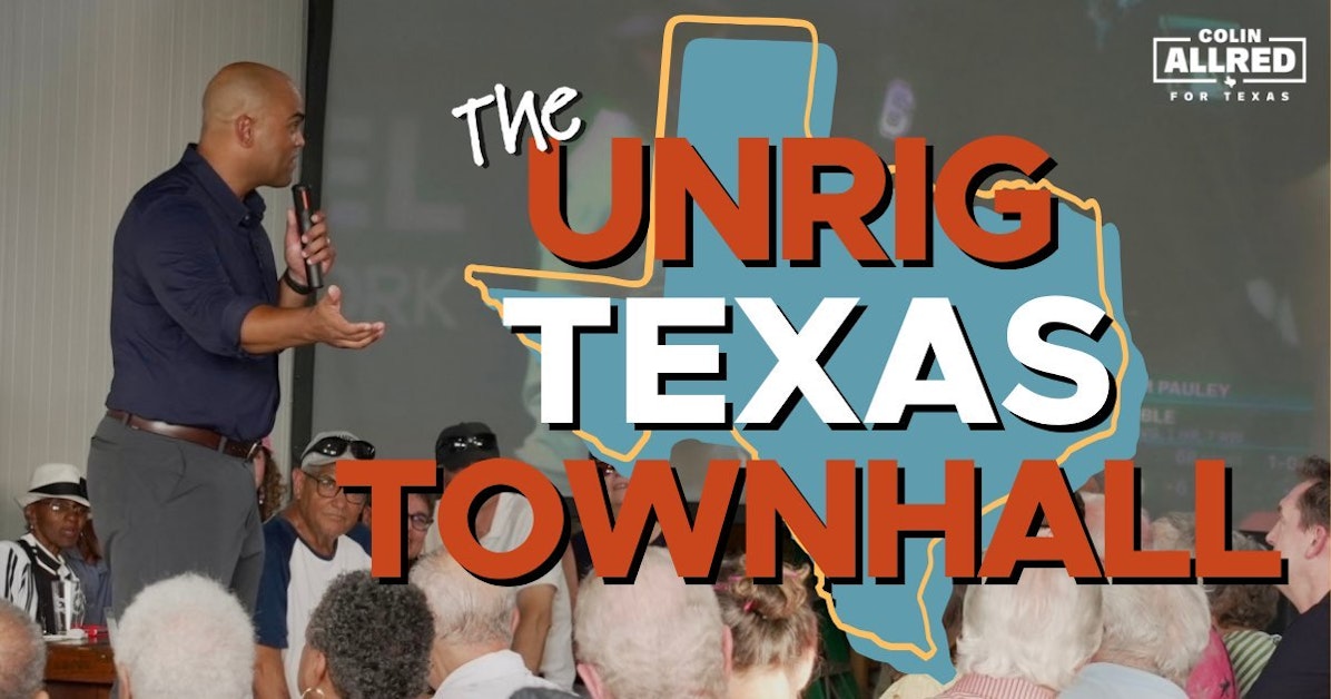 Collin County Unrig Texas Townhall · Colin Allred for Texas